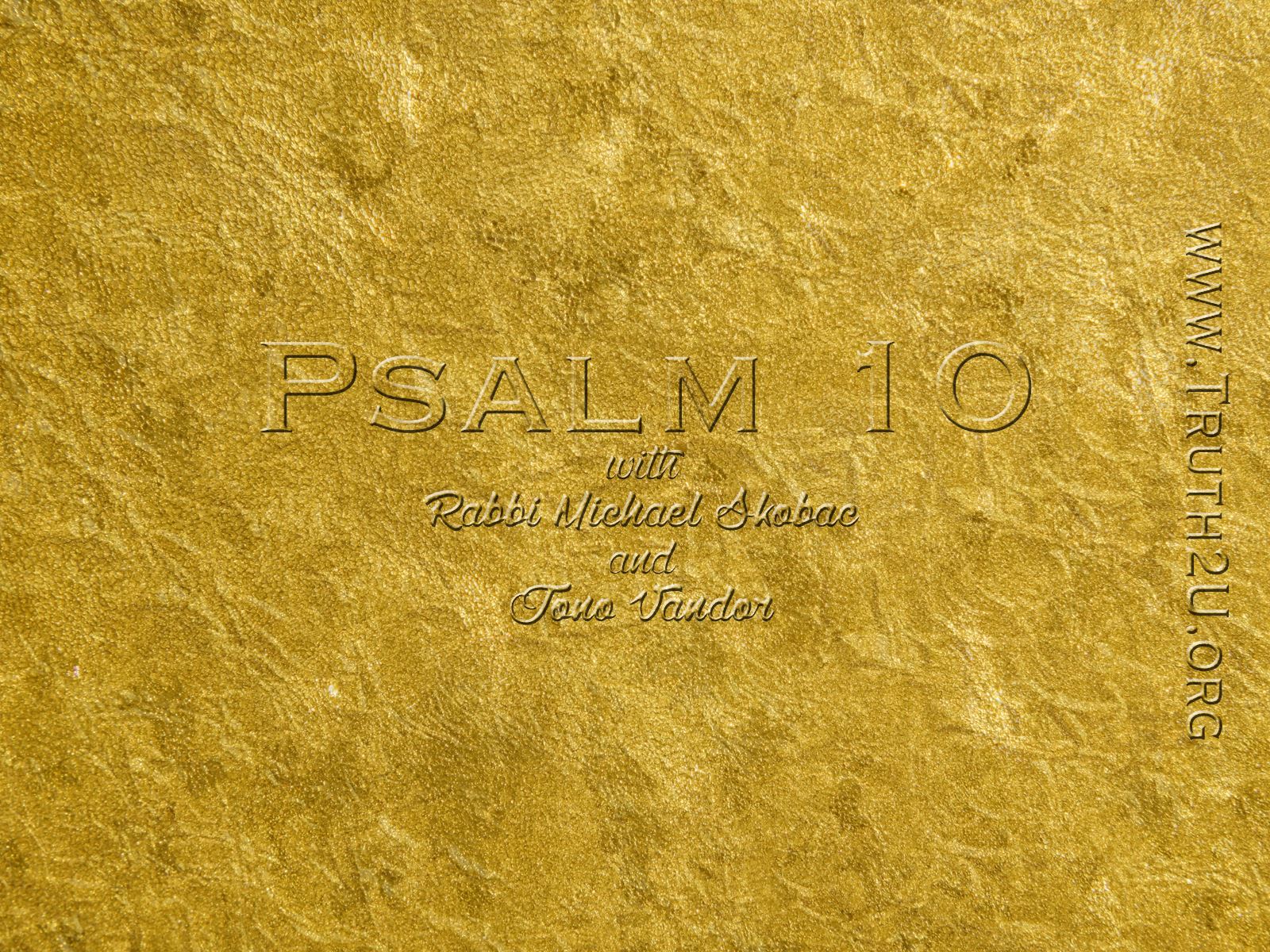 Exploring Psalms – Chapter 10 – The Question of Theodicy – TRUTH2U
